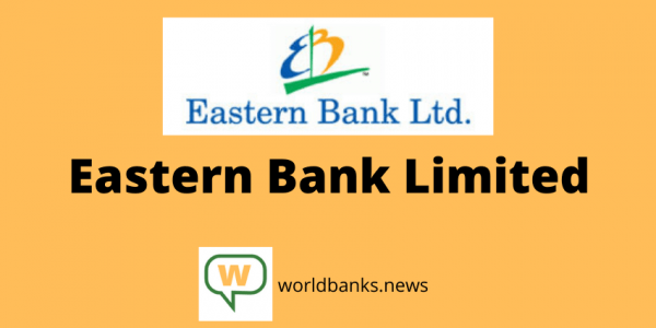Eastern Bank Limited with a vision to become the bank of choice and